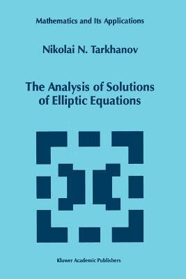 The Analysis of Solutions of Elliptic Equations