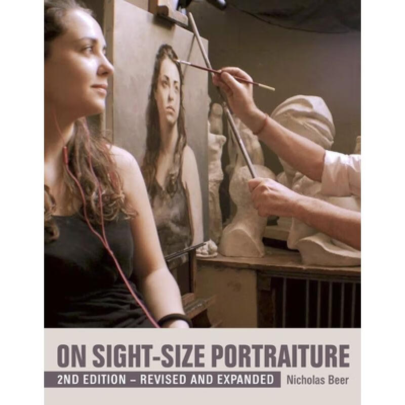 On Sight-Size Portraiture: 2nd Edition - Rev...