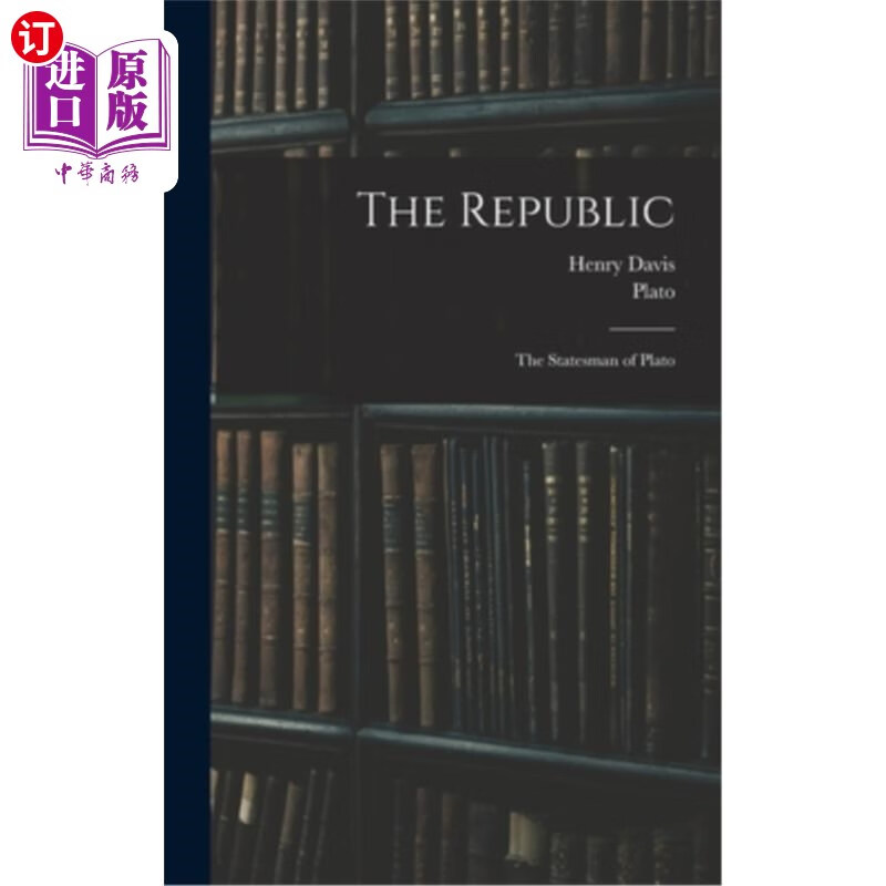 海外直订The Republic: The Statesman of Plato 理想国:柏拉图的政治家