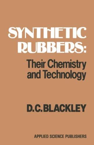 Synthetic Rubbers: Their Chemistry and Technology