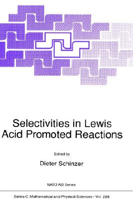 Selectivities in Lewis Acid Promoted Reactions