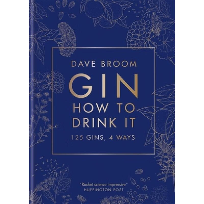 Gin: How to Drink It: 125 Gins, 4 Ways