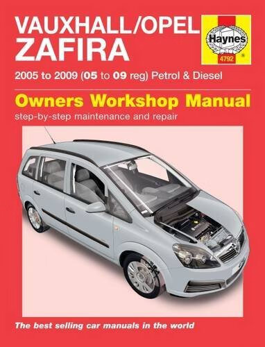 Vauxhall/Opel Zafira Petrol & Diesel (05 - 09) Haynes Repair Manual