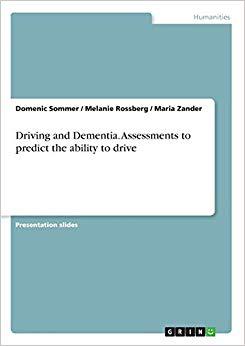 Driving and Dementia. Assessments to