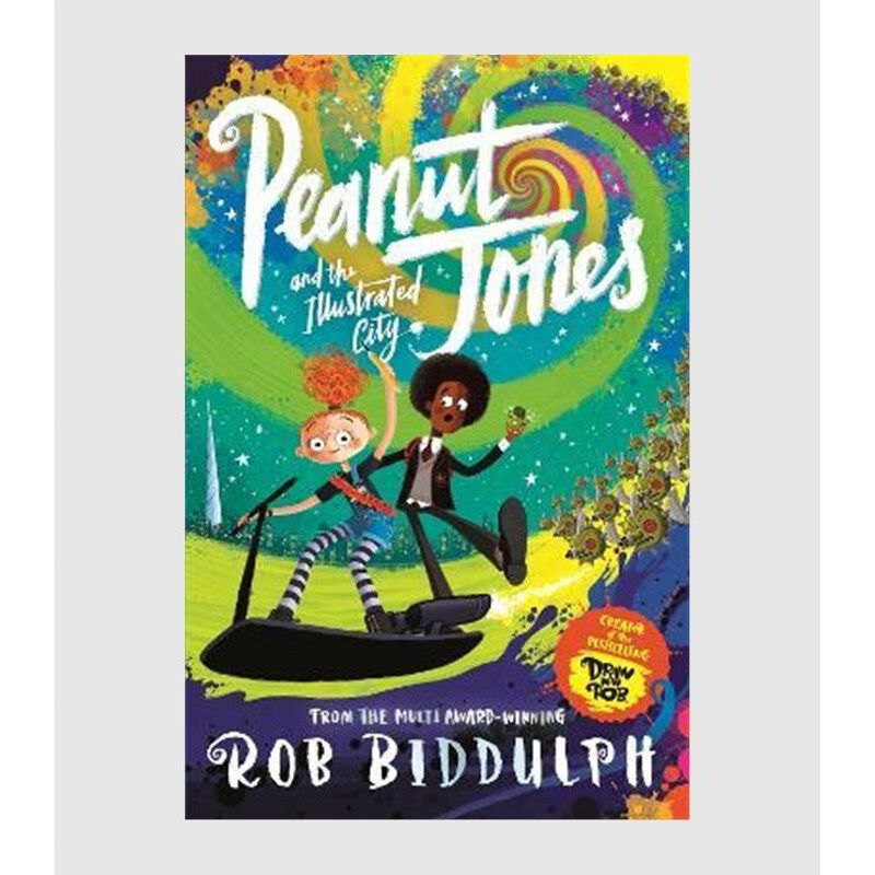 Peanut Jones and the Illustrated City: from the creator of Draw with Rob