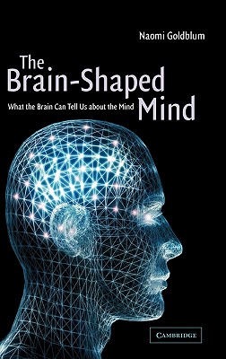 The Brain-Shaped Mind