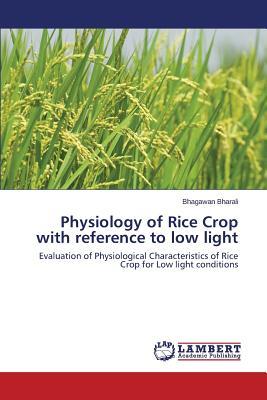 Physiology of Rice Crop with Reference to Low L