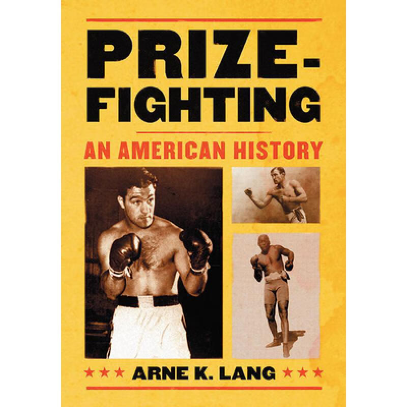 Prizefighting: An American History