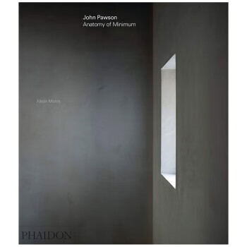 【火热促销】【当天发】【官方原版全新塑封当天发货】约翰包笙John Pawson作品集Anatomy of Minimum  约翰波森极简风格