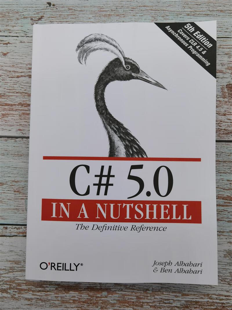 全彩纸质版C# 5.0 in a Nutshell The Definitive Reference 5th 别不存在或者非法别名,库存清零,请修改