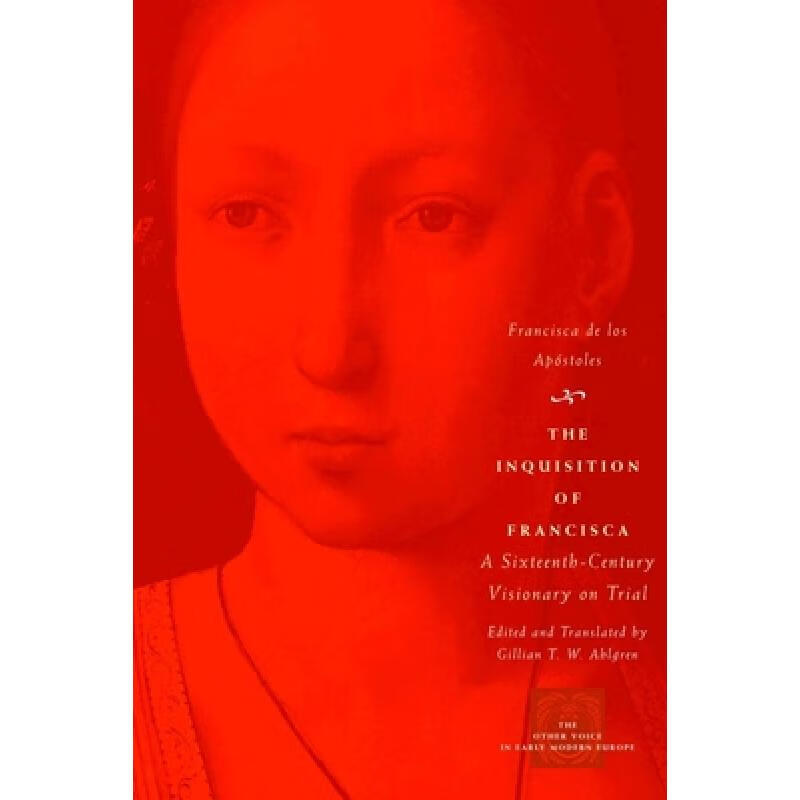 The Inquisition of Francisca: A Sixteenth-Ce...