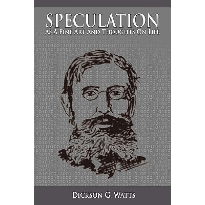 Speculation As a Fine Art and Thoughts on Life