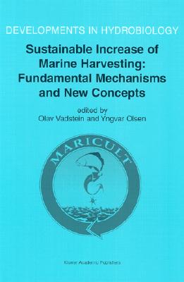 Sustainable Increase of Marine Harvesting: Fundamental Mechanisms and New Concepts