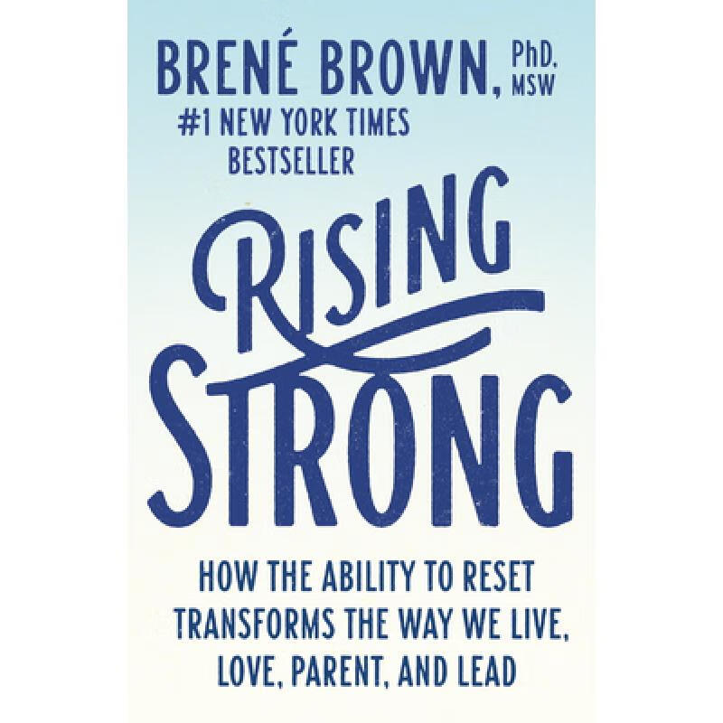Rising Strong: How the Ability to Reset Tran...