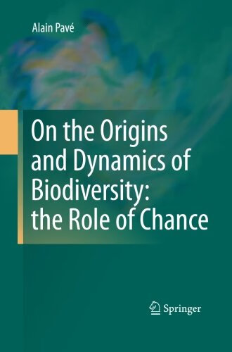 On the Origins and Dynamics of Biodiversity: the Role of Chance
