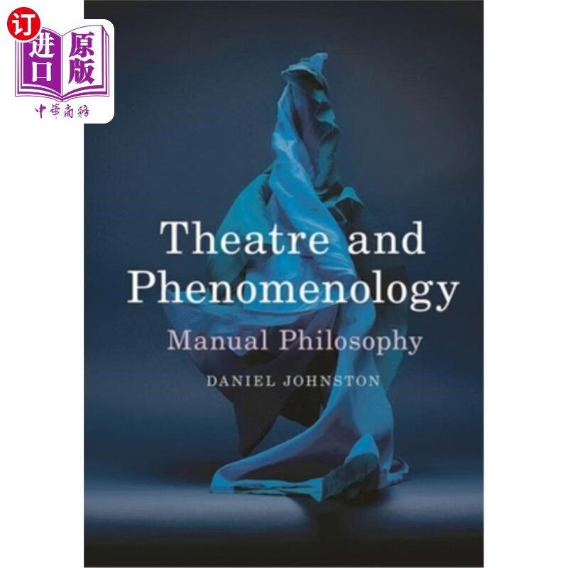 海外直订Theatre and Phenomenology: Manual Philosophy 戏剧与现象学:手工哲学