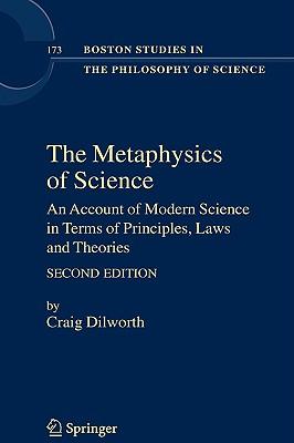 The Metaphysics of Science: An Account of Moder