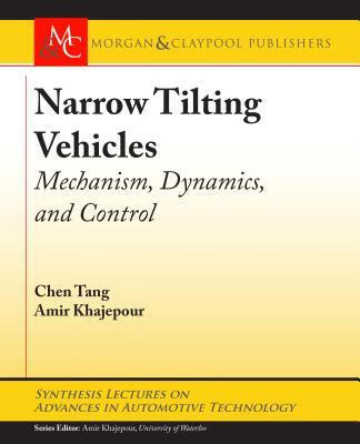 Narrow Tilting Vehicles: Mechanism, Dynamics, a