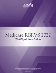 Medicare RBRVS 2022: The Physicians’ Guide