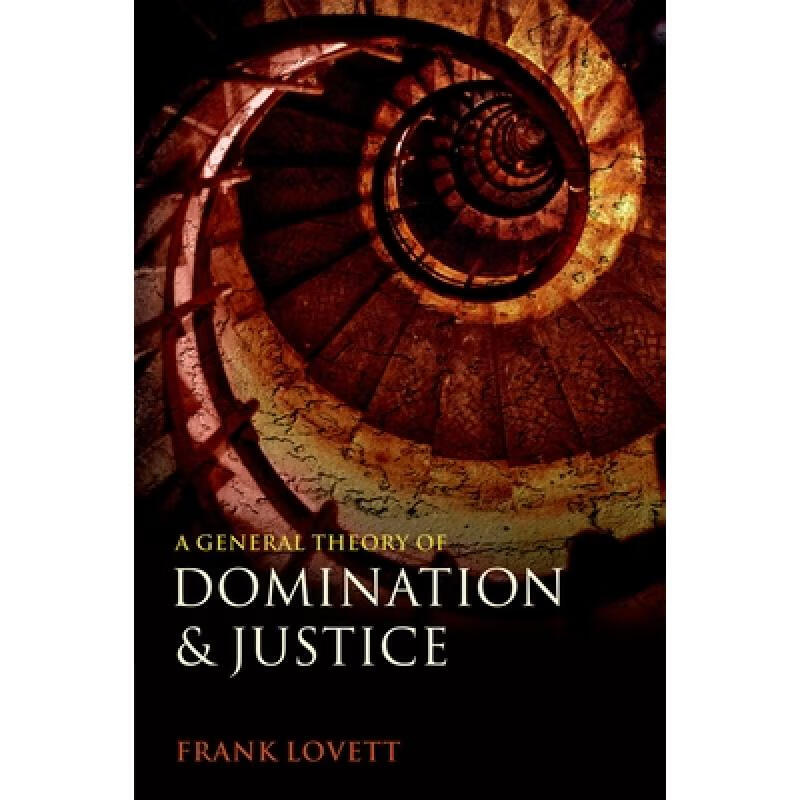A General Theory of Domination and Justice