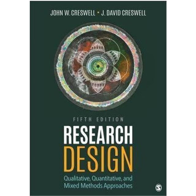 Research Design: Qualitative, Quantitative, and Mixed 5th