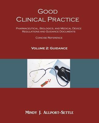 Good Clinical Practice: Pharmaceutical, Biologi