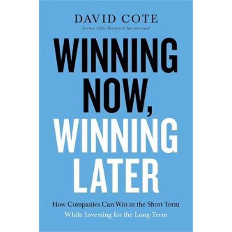 Winning Now Winning Later: How Companies Can Win i