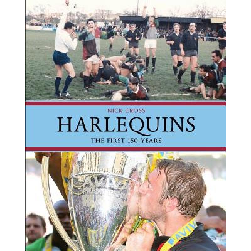 Harlequins: The First 150 Years