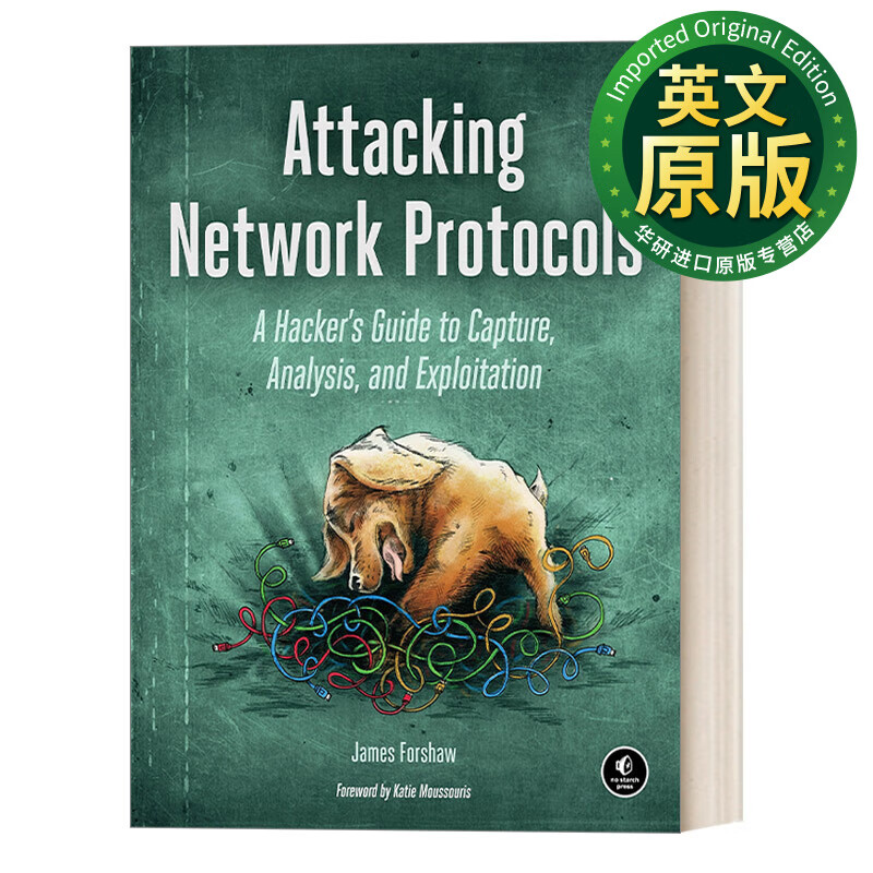 Attacking Network Protocols 攻击网络协议 黑客捕获、分析和利用指南 James Forshaw 英文版 英文原版