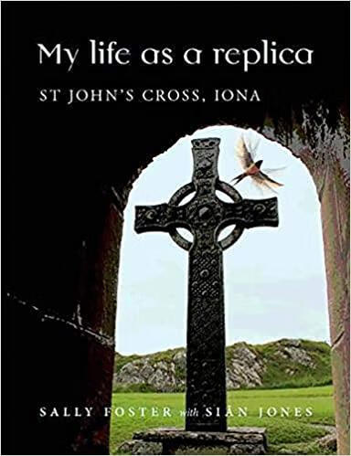 My Life as a Replica: St John's Cross, Iona