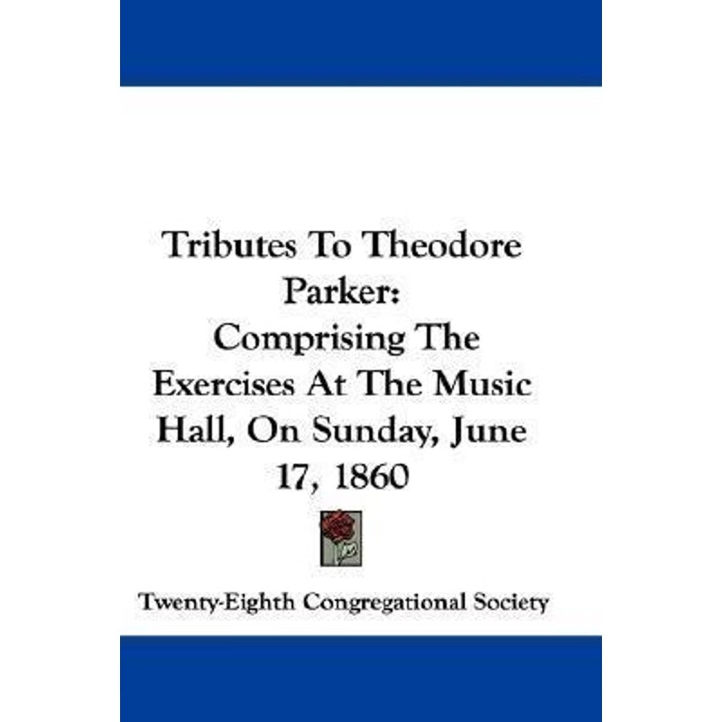 Tributes To Theodore Parker