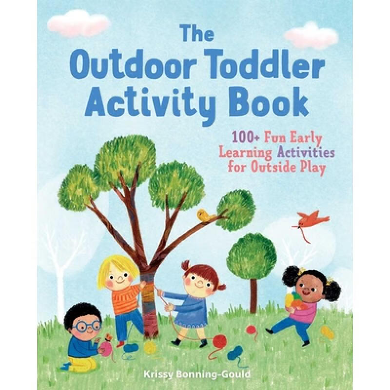The Outdoor Toddler Activity Book: 100+ Fun ...
