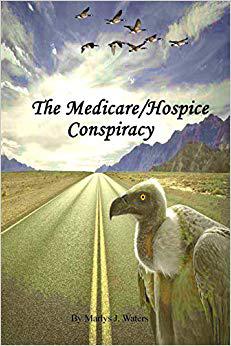The Medicare Hospice Conspiracy