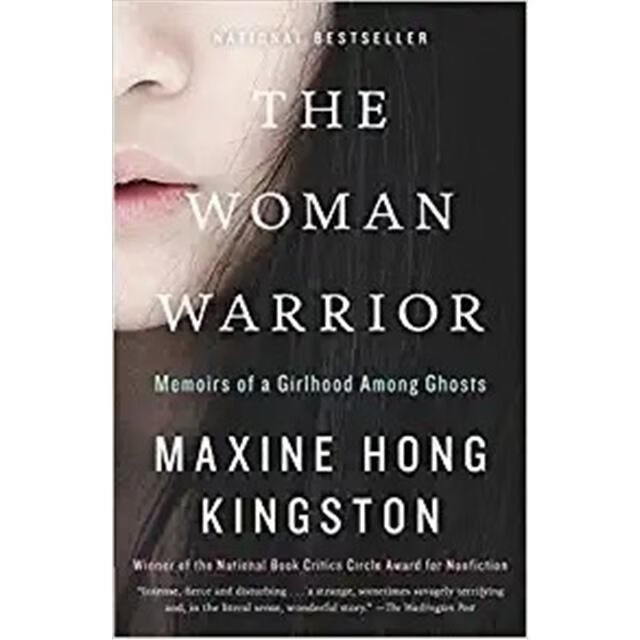 The Woman Warrior: Memoirs of a Girlhood Among Ghosts