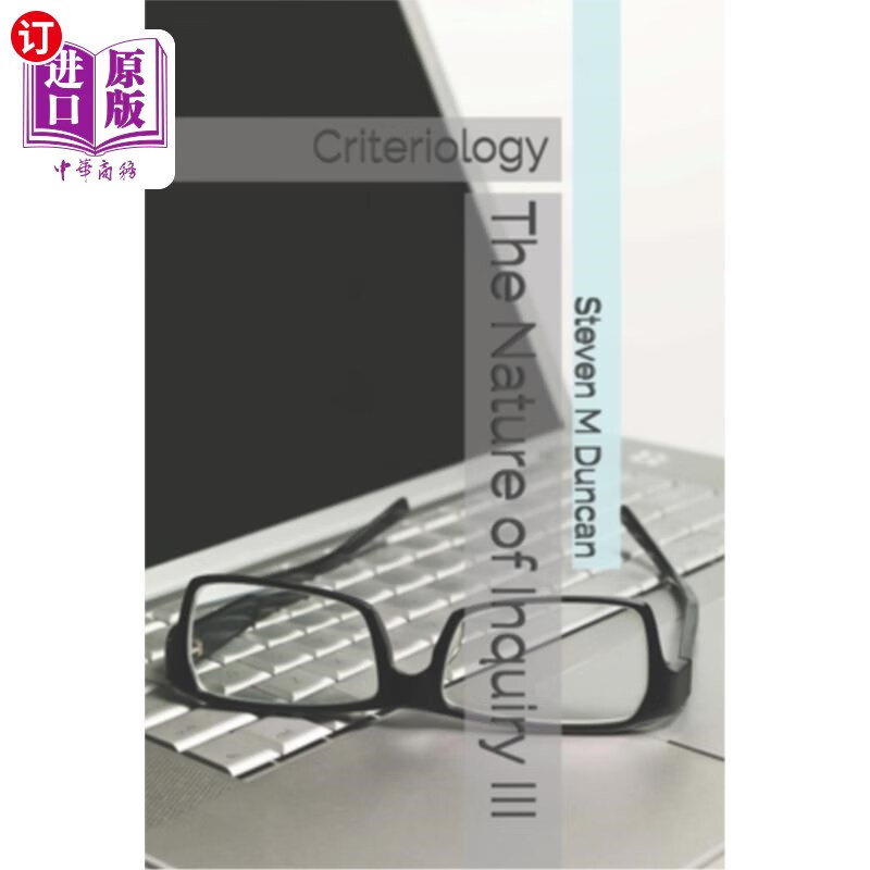 海外直订The Nature of Inquiry III: Criteriology 探究的本质III:标准