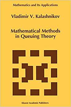 Mathematical Methods in Queuing Theory