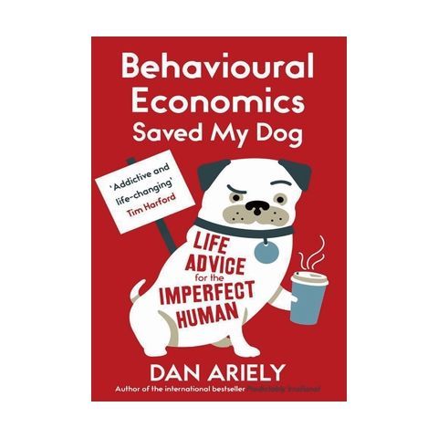 Behavioural Economics Saved My Dog纸质书 通用