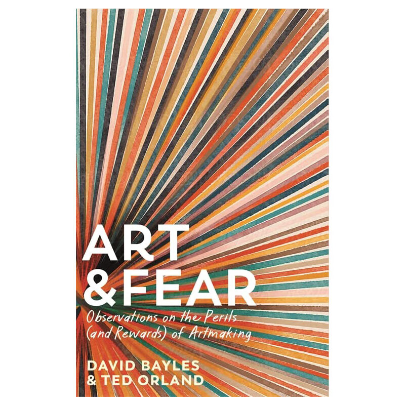 Art & Fear: Observations on the Perils (and Rewards) of Artmaking，艺术&恐惧： 艺术总论-历史、理论、评论 Souvenir