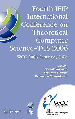 Fourth IFIP International Conference on Theoretical Computer Science - TCS 2006