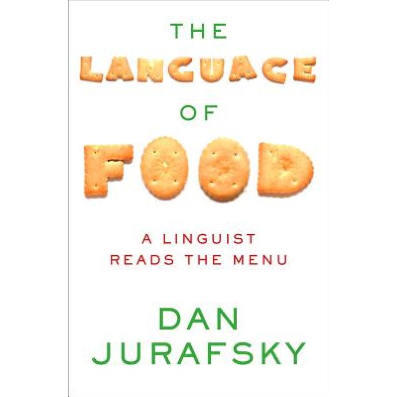 The Language of Food: A Linguist Reads the Menu