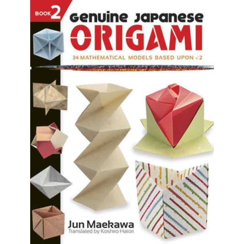 Genuine Japanese Origami, Book 2: 34 Mathema...