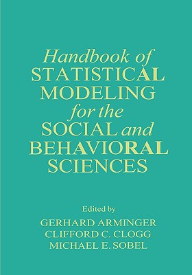 Handbook of Statistical Modeling for the Social and Behavioral Sciences