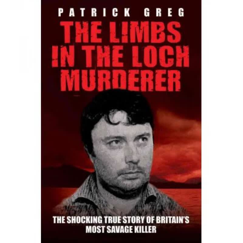 The Limbs In The Loch Murderer