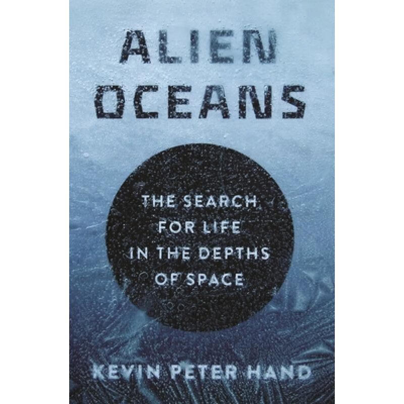 现货 外星海洋:地外生命探索之旅 精装 Alien Oceans: The Search fo...