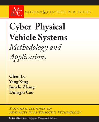 Cyber-Physical Vehicle Systems: Methodology and