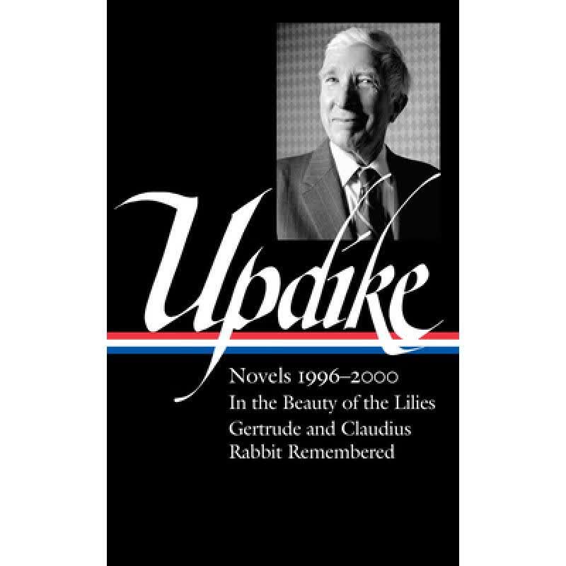 John Updike: Novels 1996-2000 (Loa #365): In...