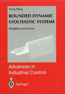 Bounded Dynamic Stochastic Systems