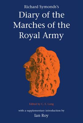 Richard Symonds’s Diary of the Marches of the Royal Army