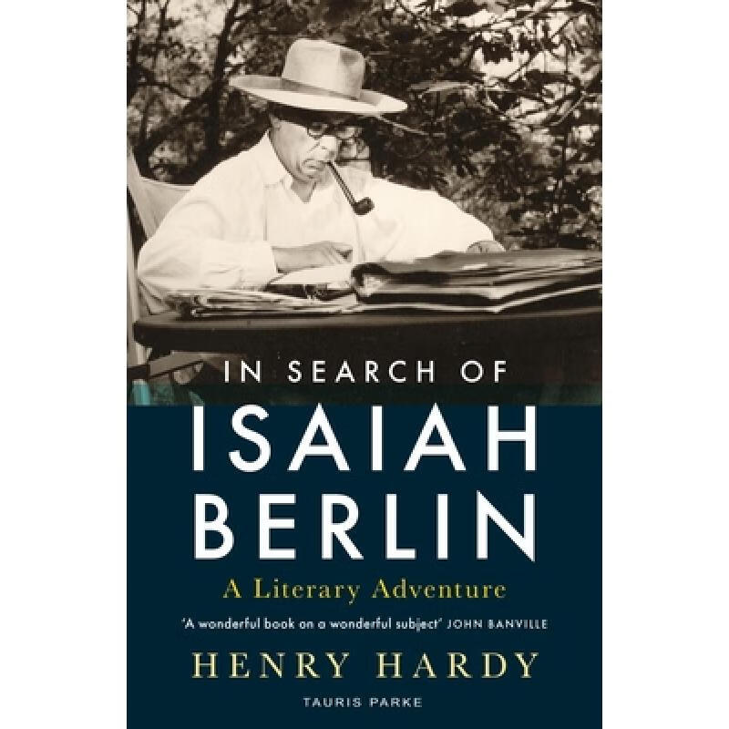 In Search of Isaiah Berlin: A Literary Adven...