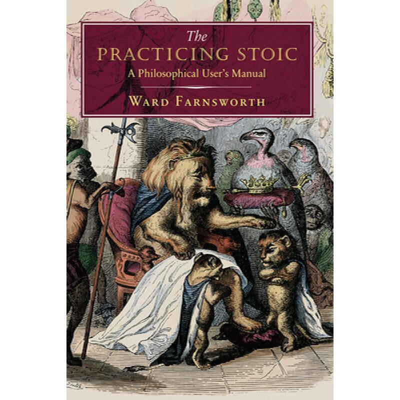 现货 The Practicing Stoic : A Philosophical User's Manual